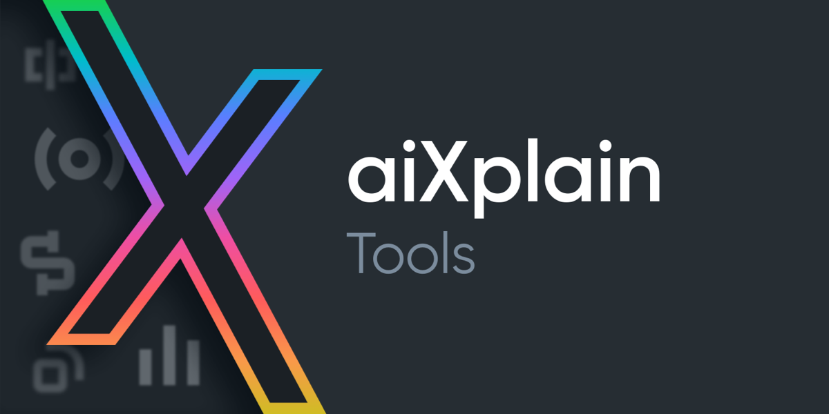 aiXplain Tools